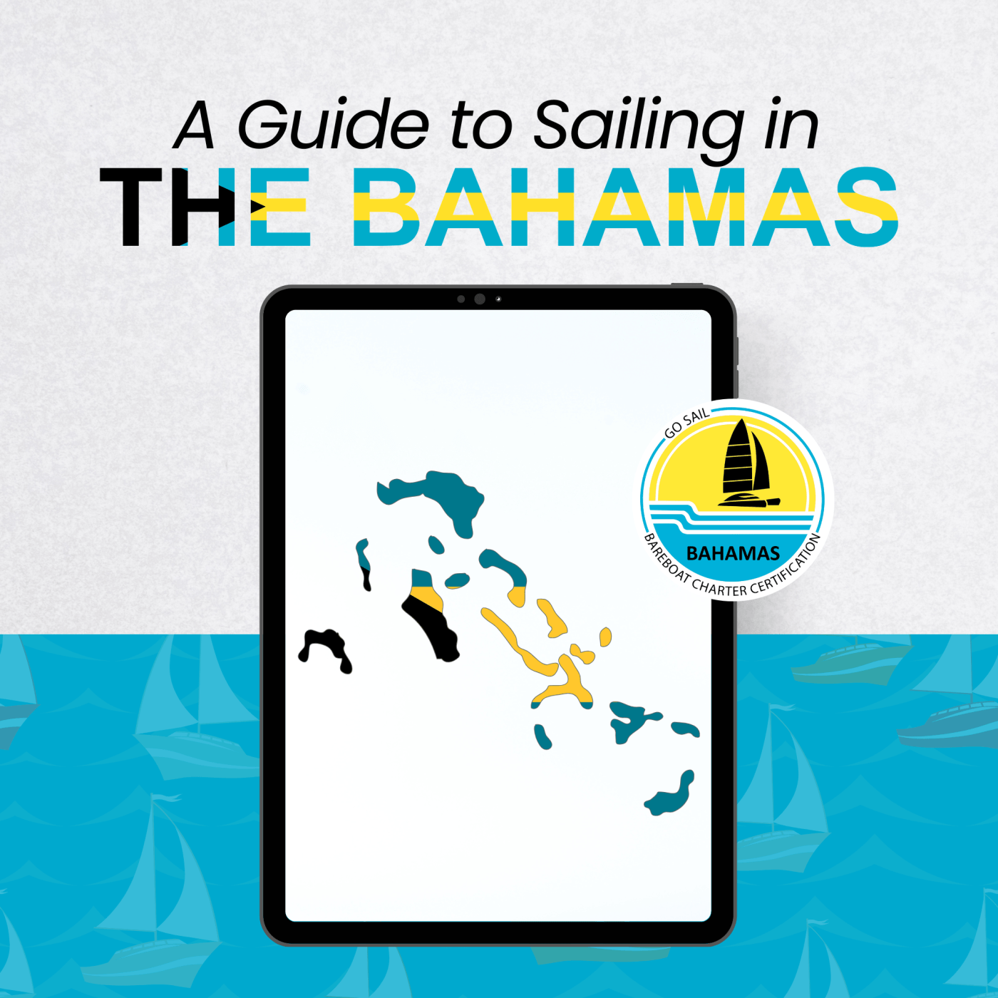 Bahamas Sailing Guide | Go Sail Bahamas